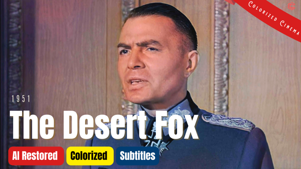 [Colorized Work] The Desert Fox: The Story of Rommel (1951) | Subtitle ...