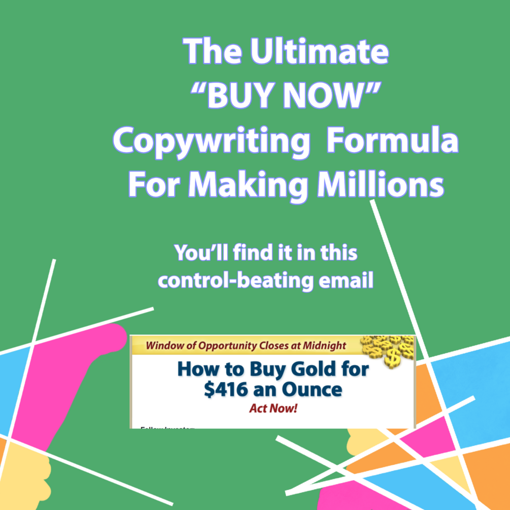 The Ultimate "BUY NOW" Copywriting Formula For Making Millions
