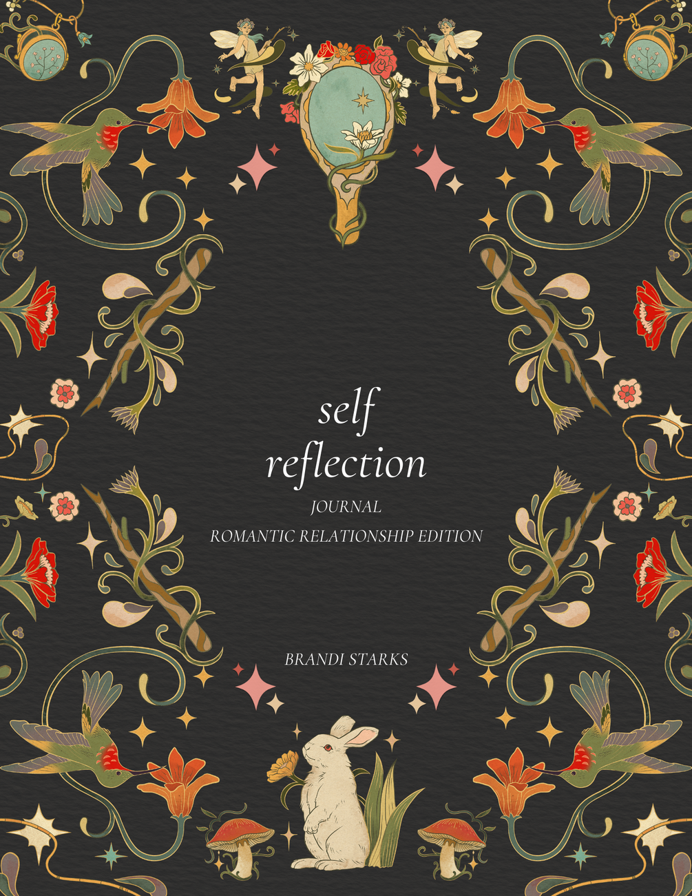 Self Reflections Journal: Romantic Relationship Edition