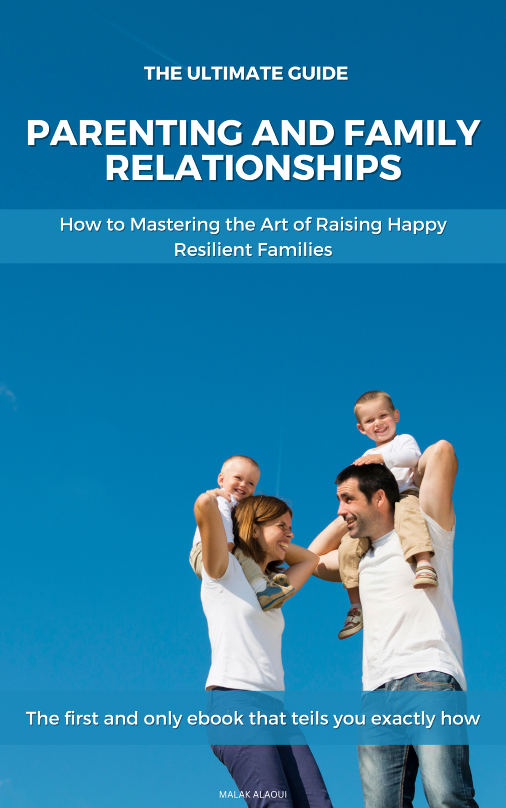 The Ultimate Guide: Parenting and Family Relationships Mastering the ...