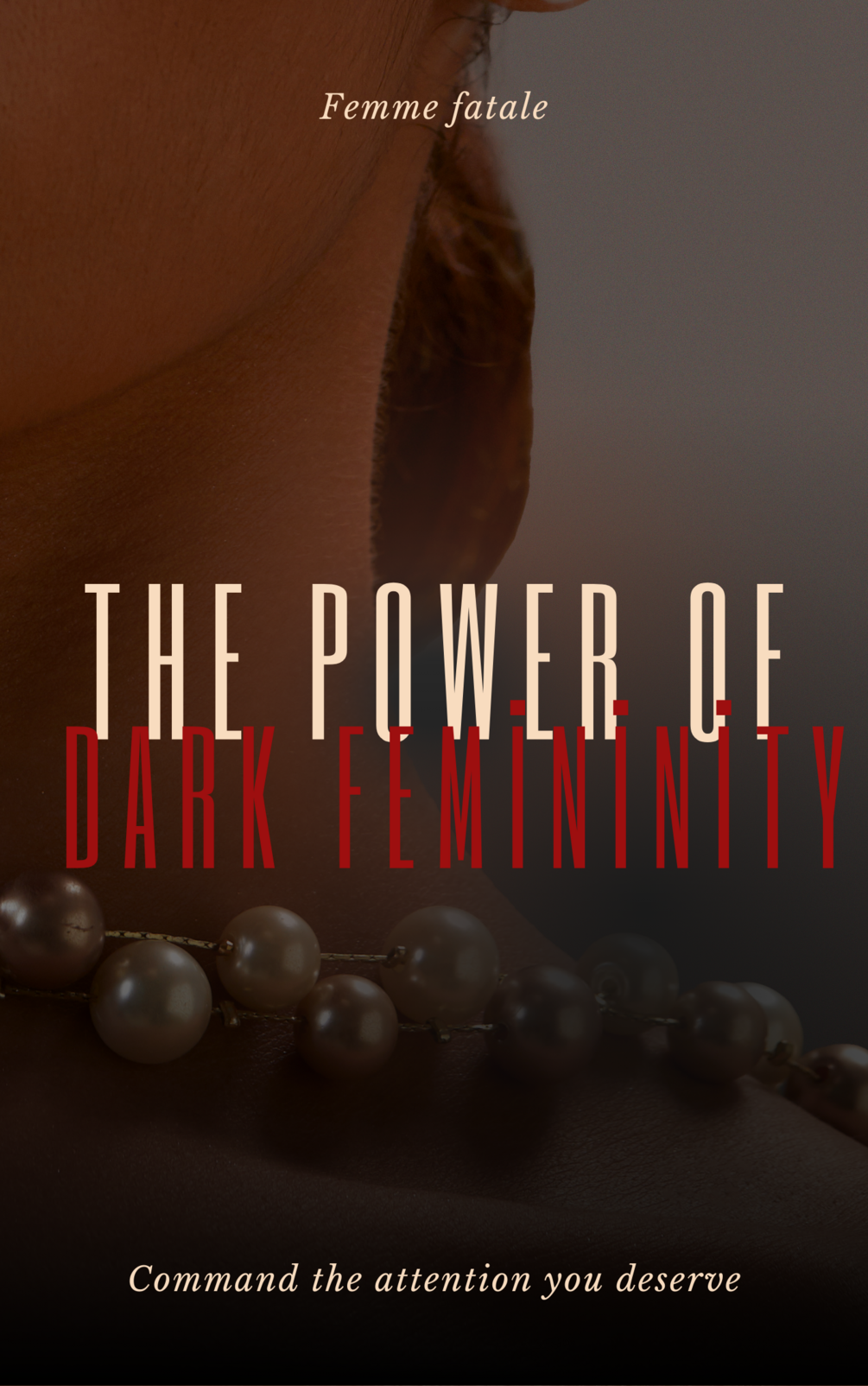The power of dark femininity