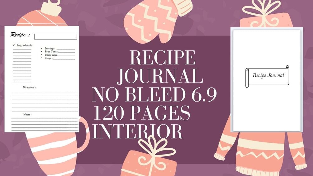 RECIPE JOURNAL NO BLEED 6.9 120 PAGES INTERIOR FOR KDP