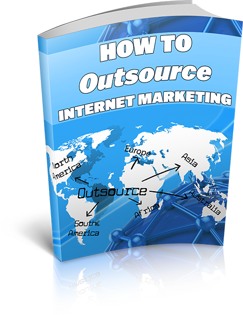 How To Outsource Internet Marketing