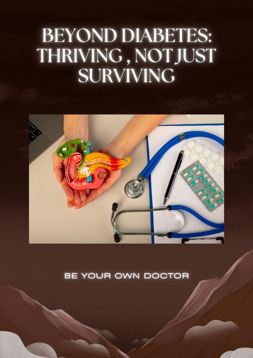 BEYOND DIABETES: THRIVING, NOT JUST SURVIVING