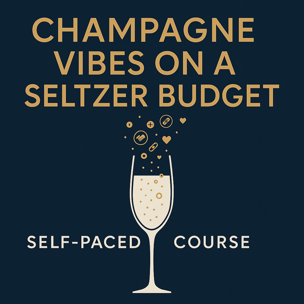 Champagne Vibes on a Seltzer Budget: The Self-Paced Course