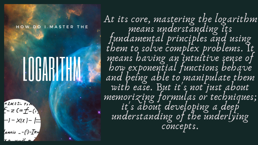 How do I master the logarithm?