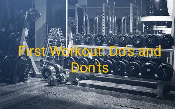 First Workout: Dos and Don'ts