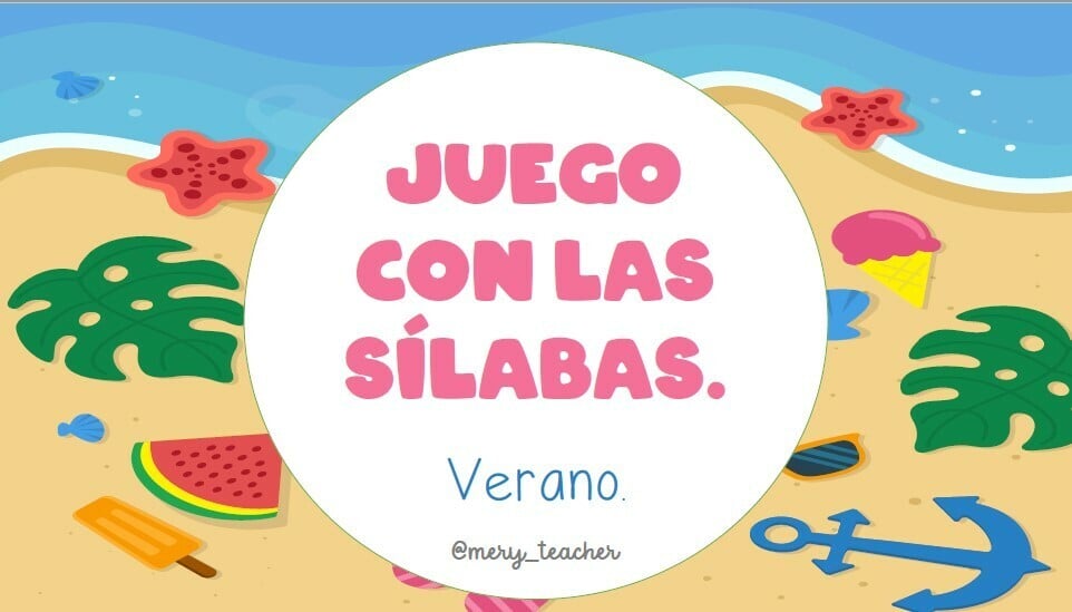 JUEGO CON LAS SÍLABAS. Verano