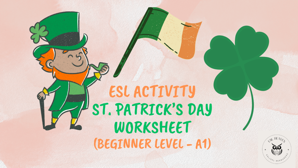 ESL ACTIVITY: ST. PATRICK'S DAY WORKSHEET (BEGINNER A1)