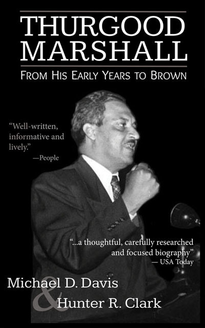 Thurgood Marshall: From His Early Years to Brown by Hunter R. Clark and ...