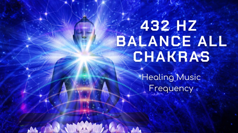 432 Hz Balance All Chakras