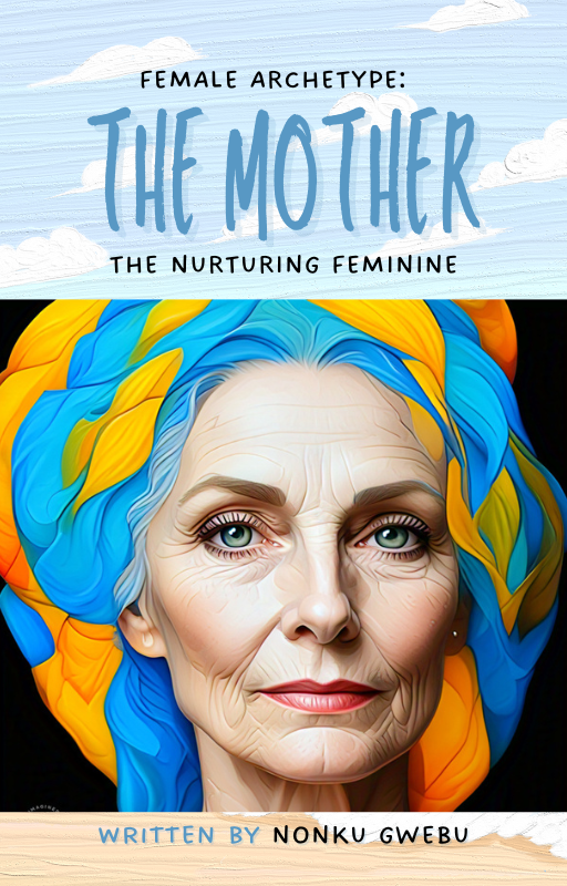 The Mother - The Nurturing Feminine