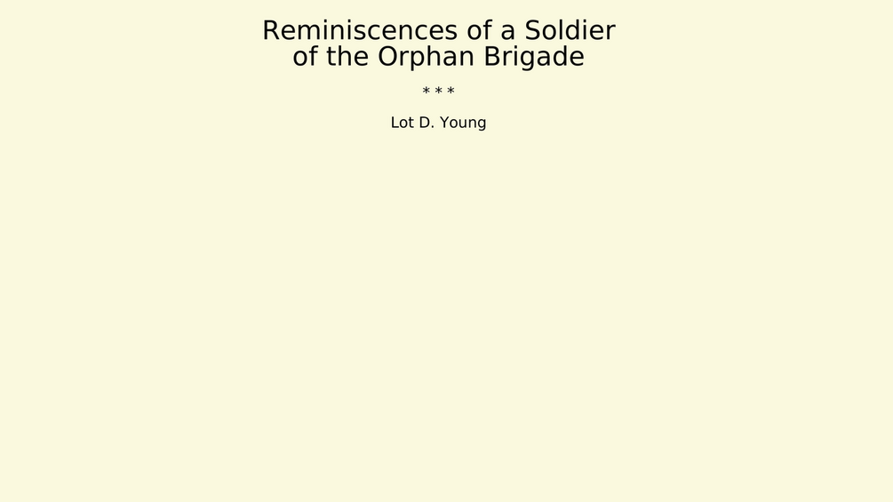 Reminiscences of a Soldier of the Orphan Brigade