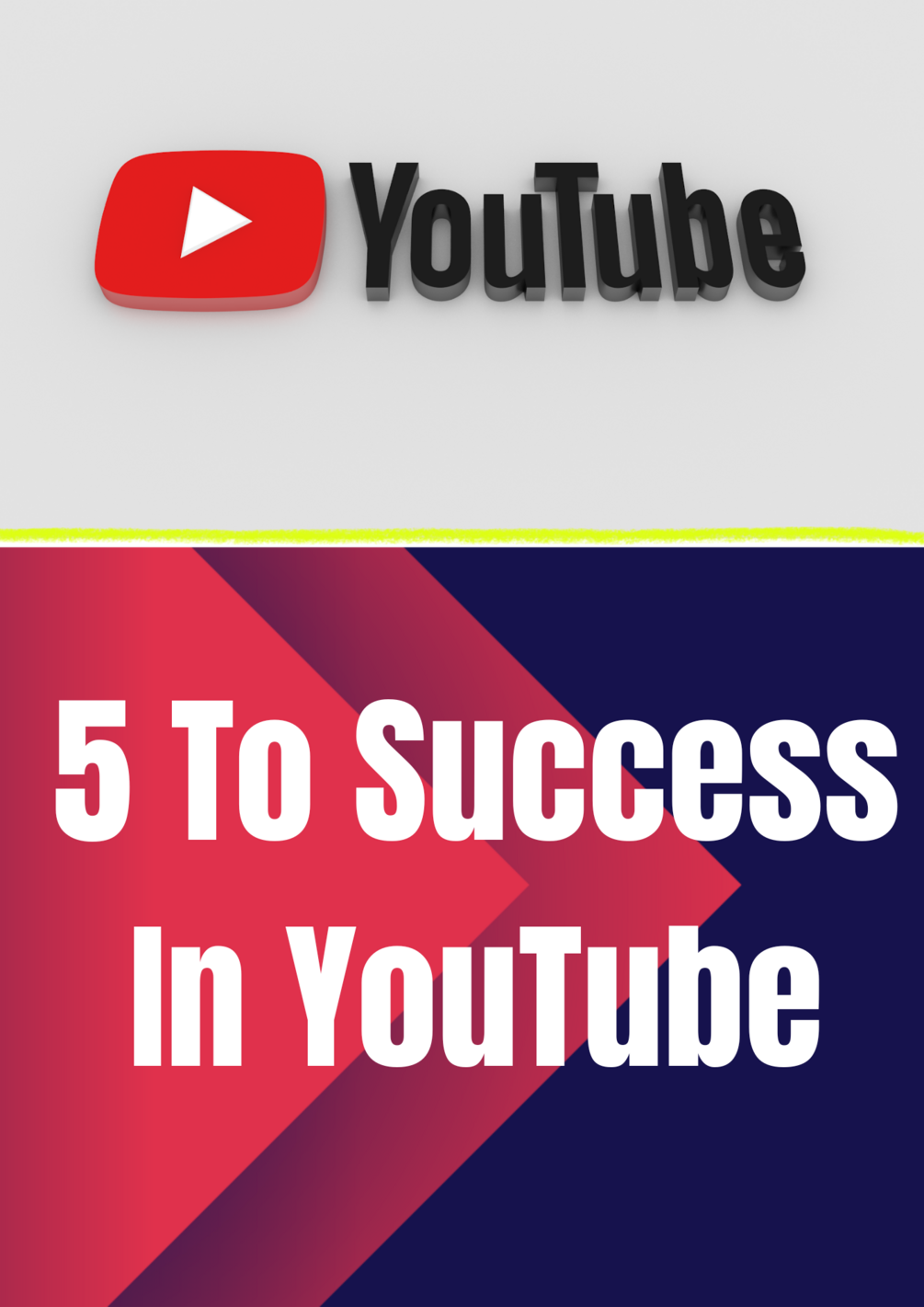 5 To Success in YouTube