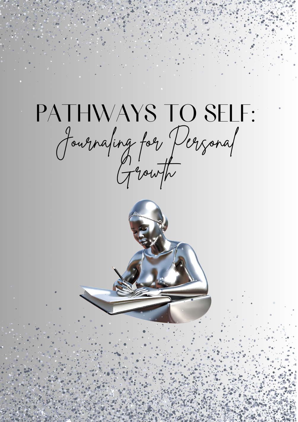 Pathways to Self: Journaling for Personal Growth