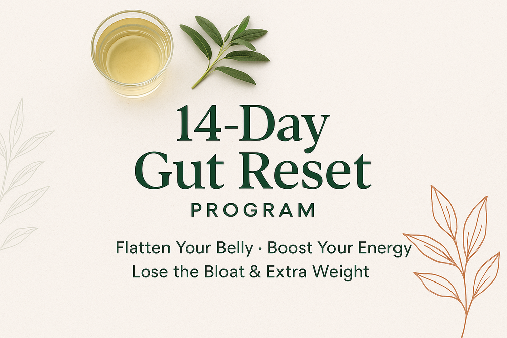 14-Days Gut Reset Program: Flatten your Belly. Boost Your Energy. Lose the Bloat & Extra Weight