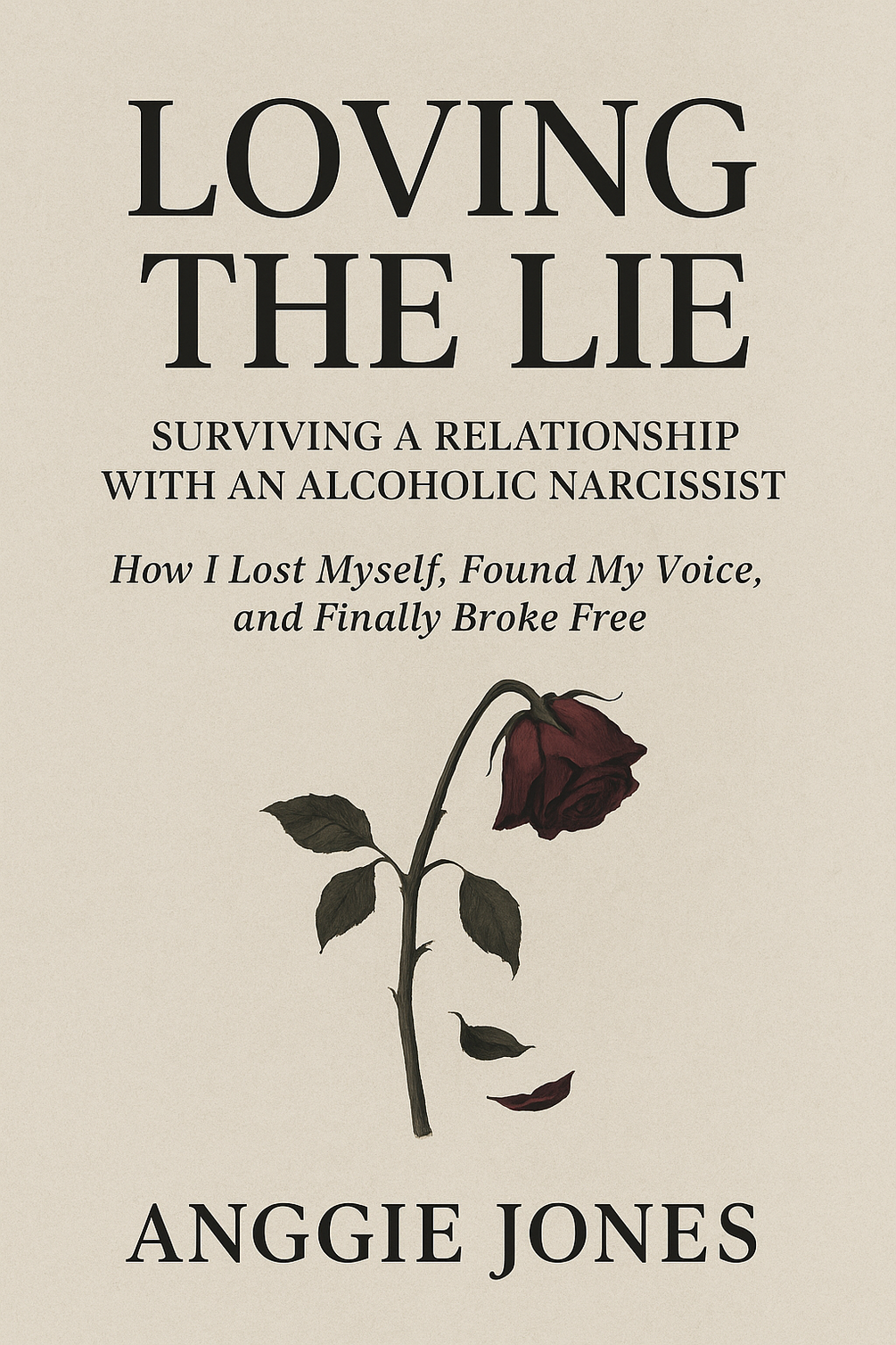 Loving the Lie Surviving a Relationship with an Alcoholic Narcissist By ...