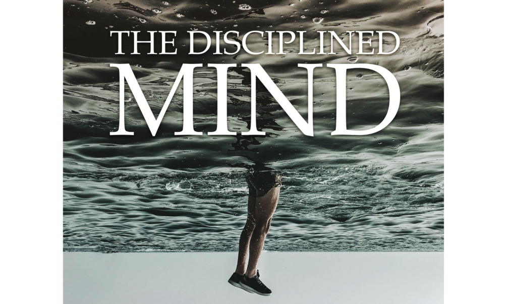 The Disciplined Mind