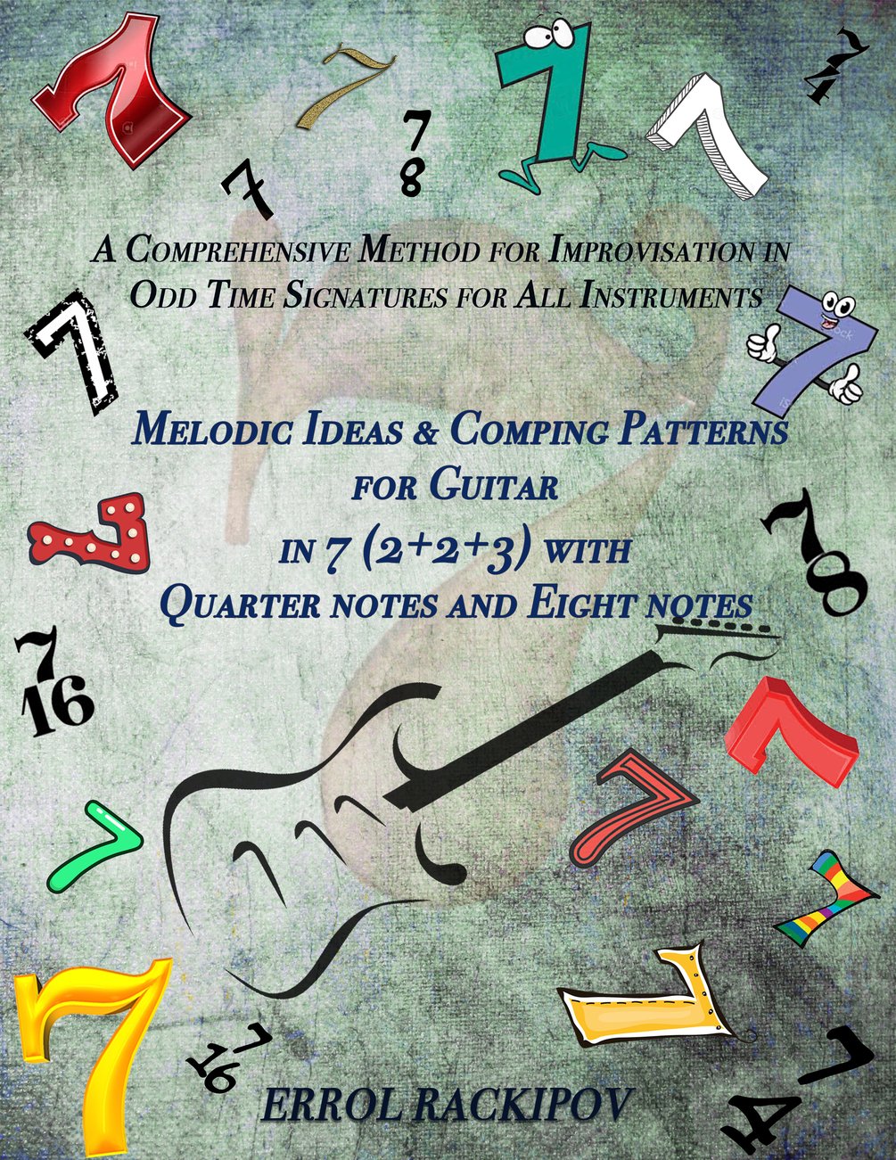 Melodic Ideas and Comping Patterns for GUITAR in 7 (2+2+3) with Quarter ...