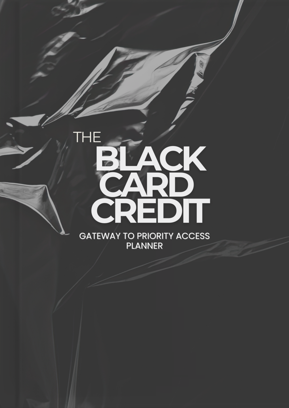 The Black Card Credit - Gateway To Priority Access Planner