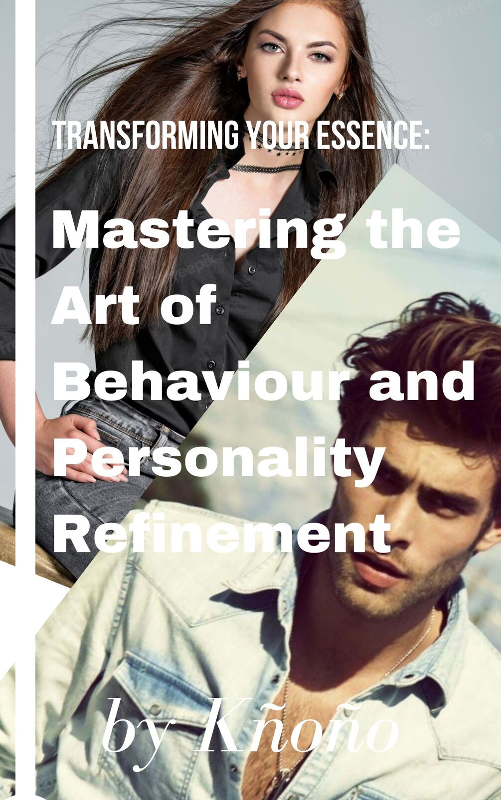 Transforming Your Essence: Mastering the Art of Behavior and Personality