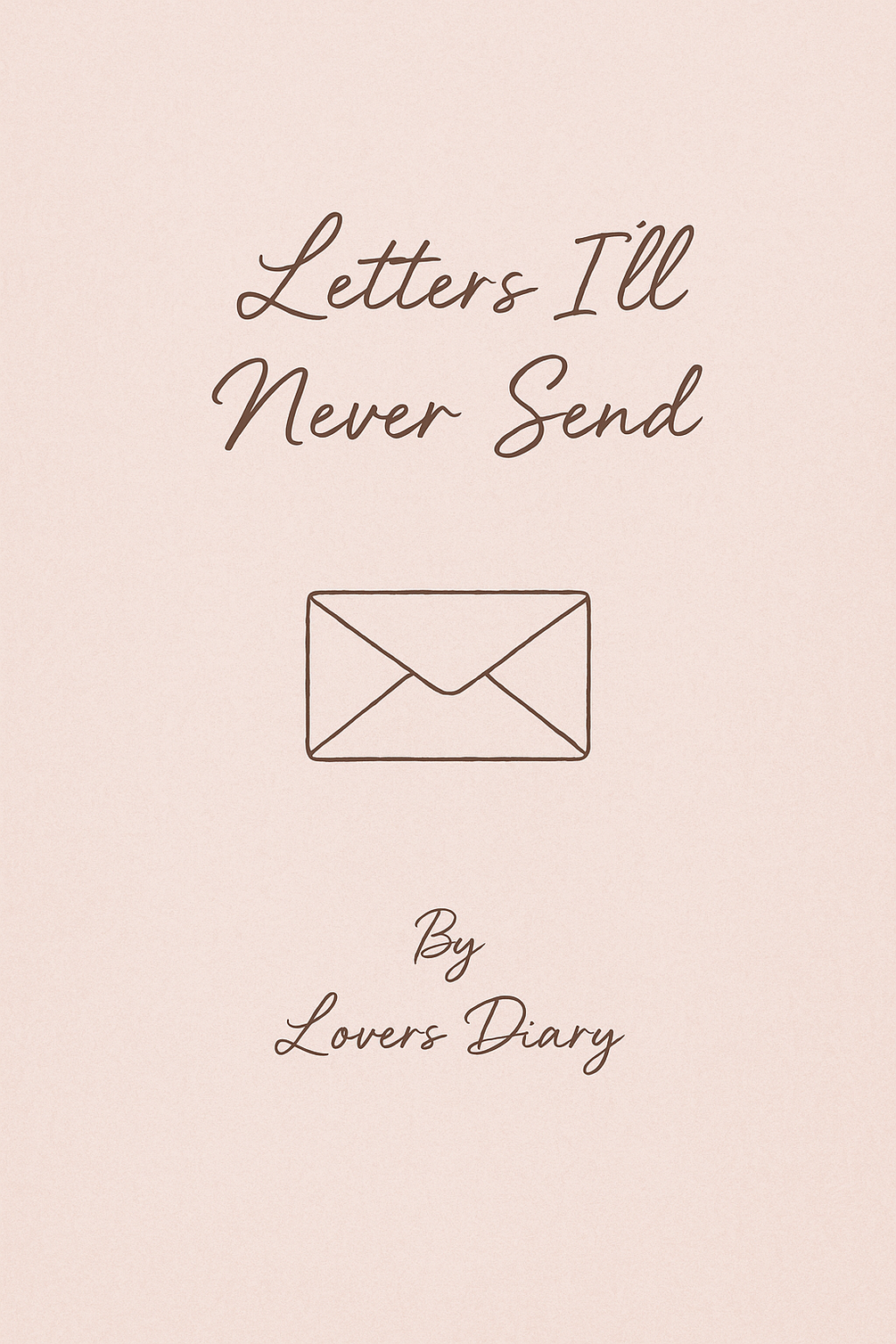 "Letters I’ll Never Send" – A Soft Space for Everything Left Unsaid