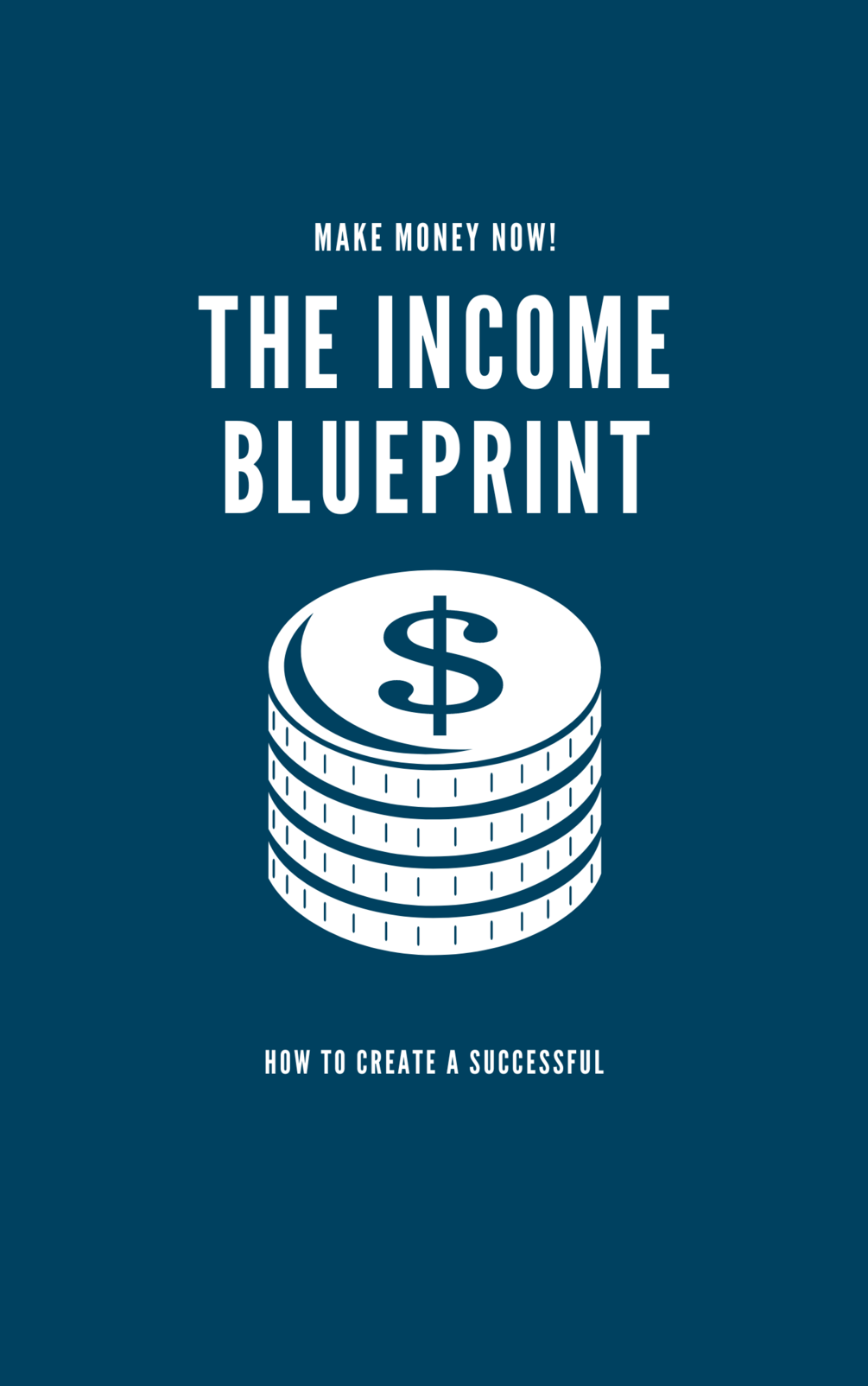 The Income Blueprint_ A Step-by-Step Guide to Financial Freedom