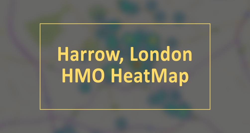 Harrow, London - HMO Heat Map