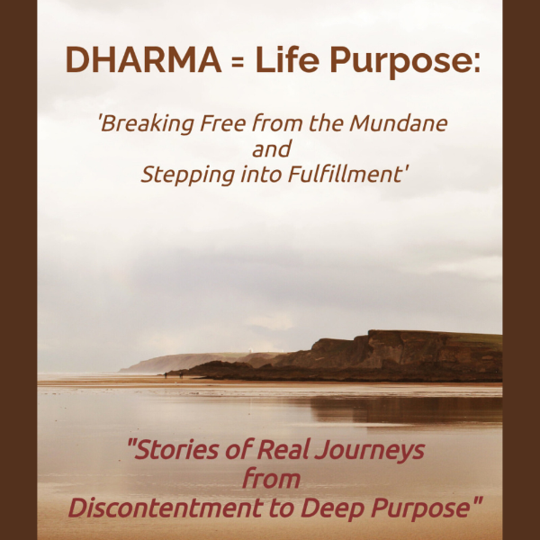 DHARMA = Life Purpose