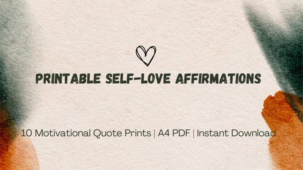 Self-Love Affirmation Prints | Instant Download
