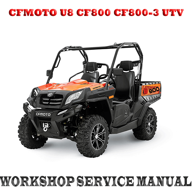 CFMOTO U8 CF MOTO CF800 CF800-3 UTV WORKSHOP SERVICE REPAIR MANUAL ...