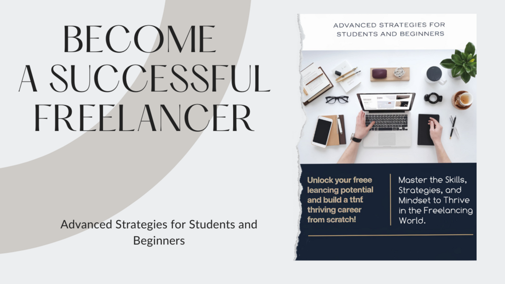 Become a Successful Freelancer Advanced Strategies for Students and ...