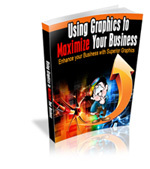 Using Graphics to Maximize Your Business