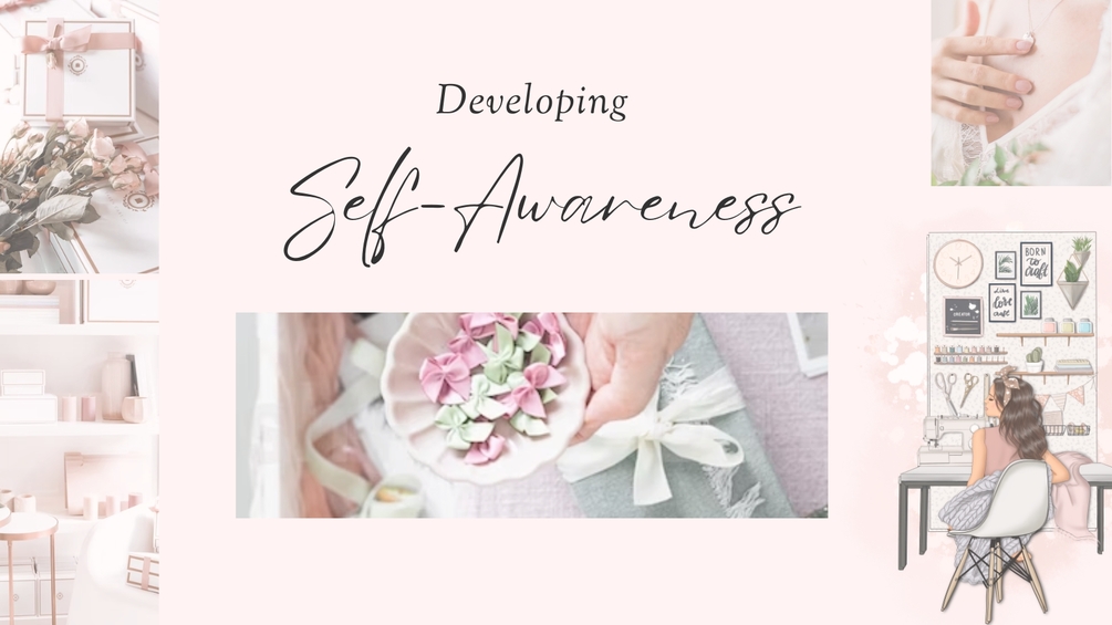 Developing Self-Awareness