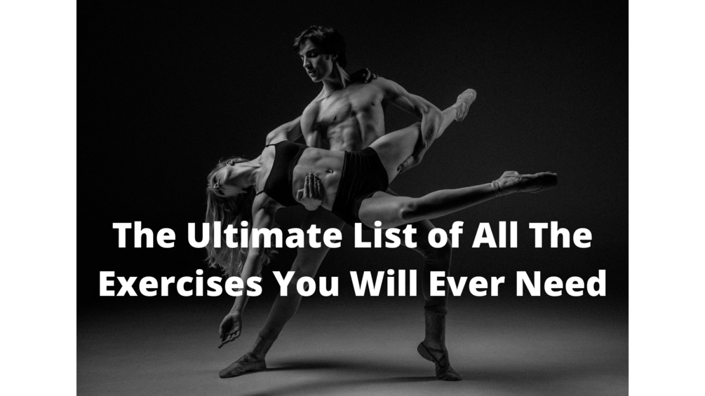 The Ultimate List Of All The Exercises You Need To Build An Incredible ...