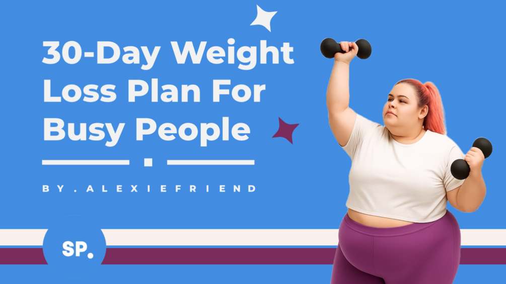 30-Day Weight Loss Plan for Busy People