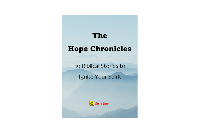 The Hope Chronicles : 10 Biblical Stories to Ignite Your Spirit