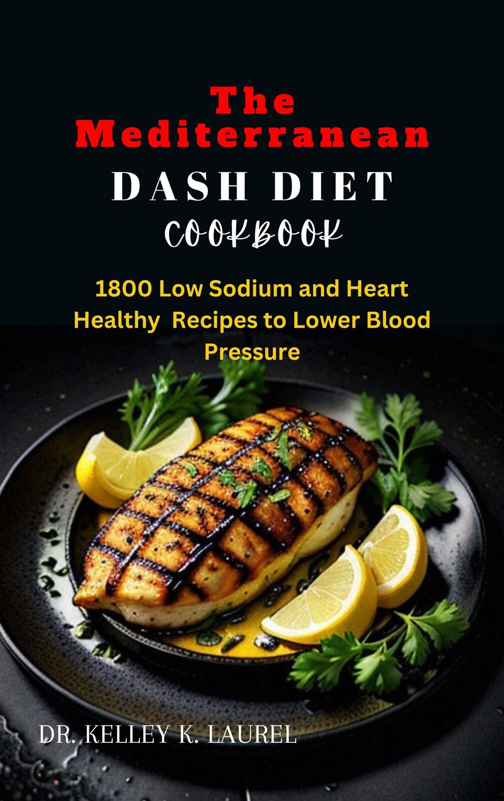 THE MEDITERRANEAN DASH BASE DIET COOKBOOK