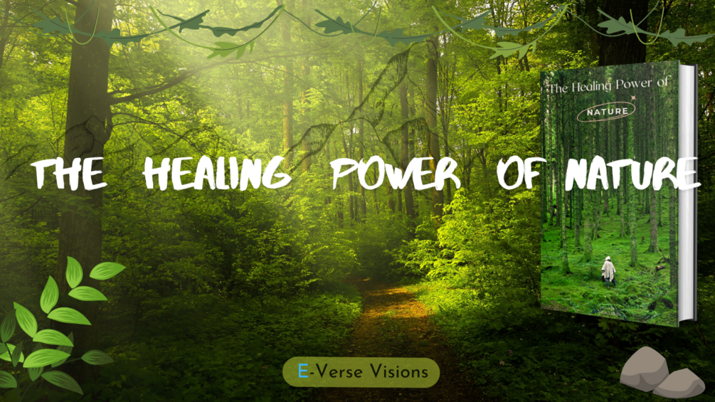 The Healing Power Of Nature