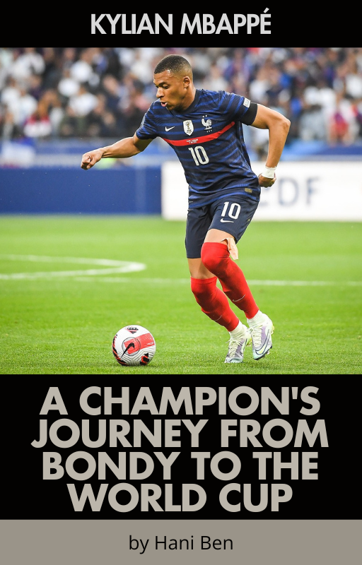 Kylian Mbappé: A Champion's Journey from Bondy to the World Cup