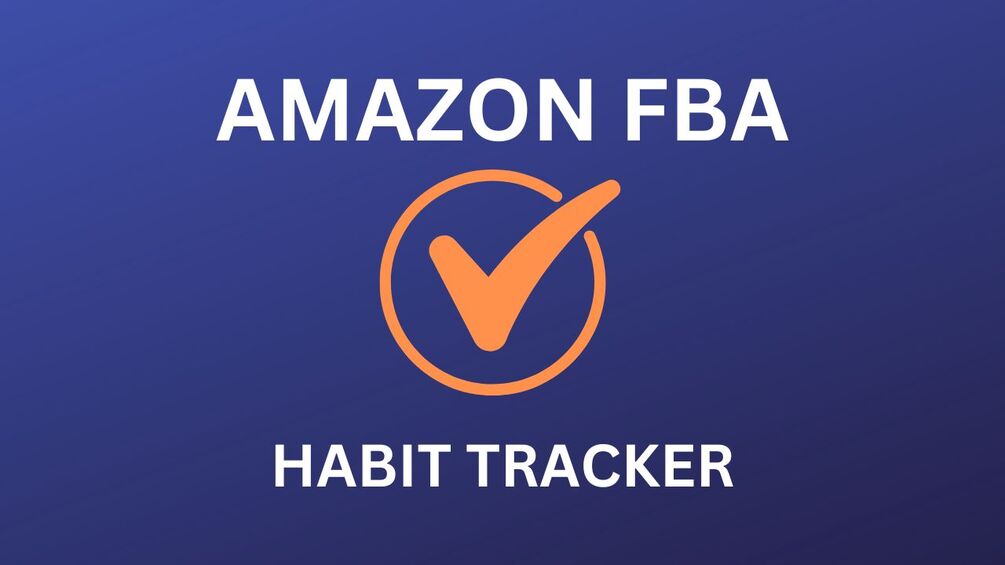 AMAZON FBA HABIT TRACKER