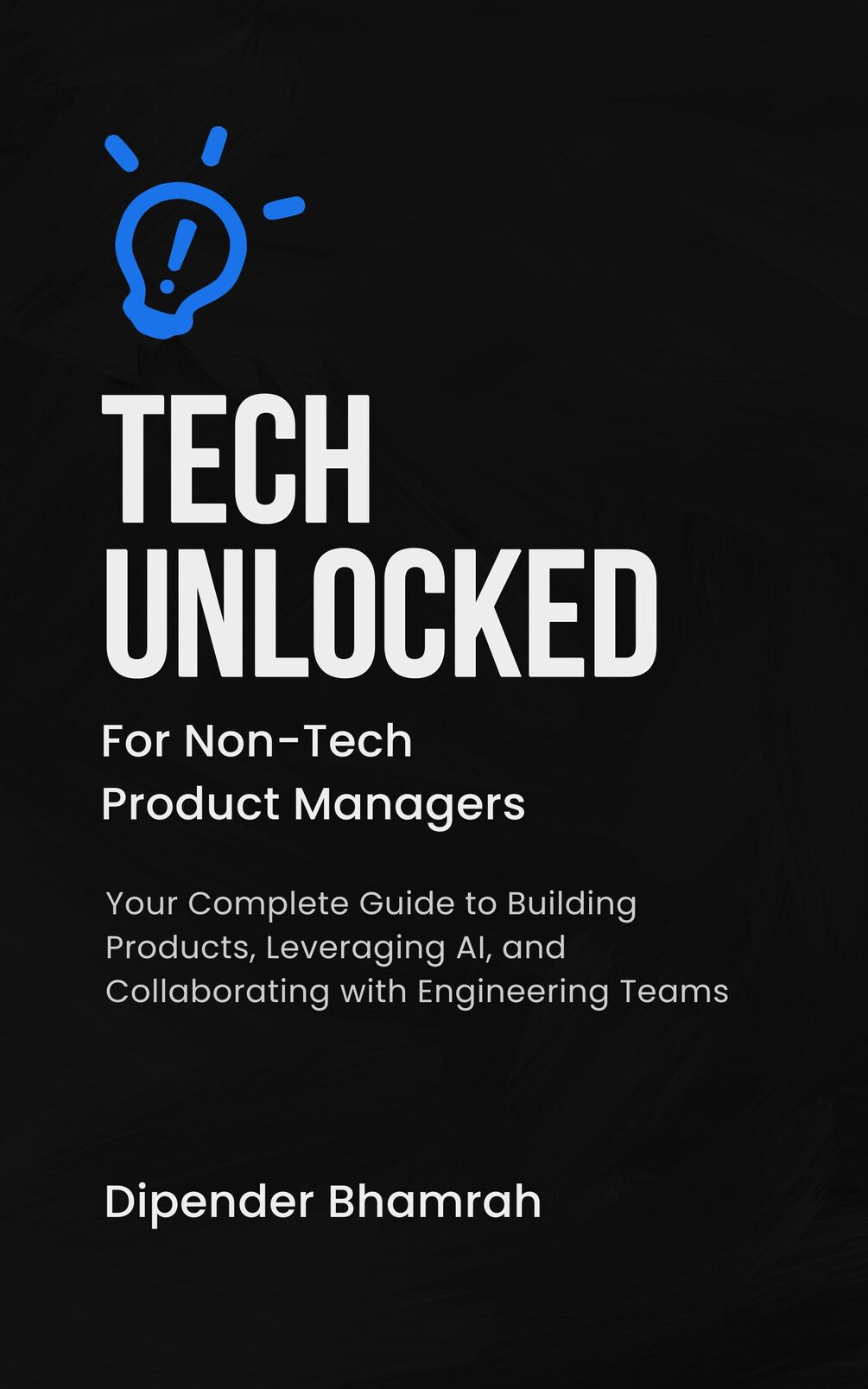 Tech Unlocked for Non-Tech Product Managers