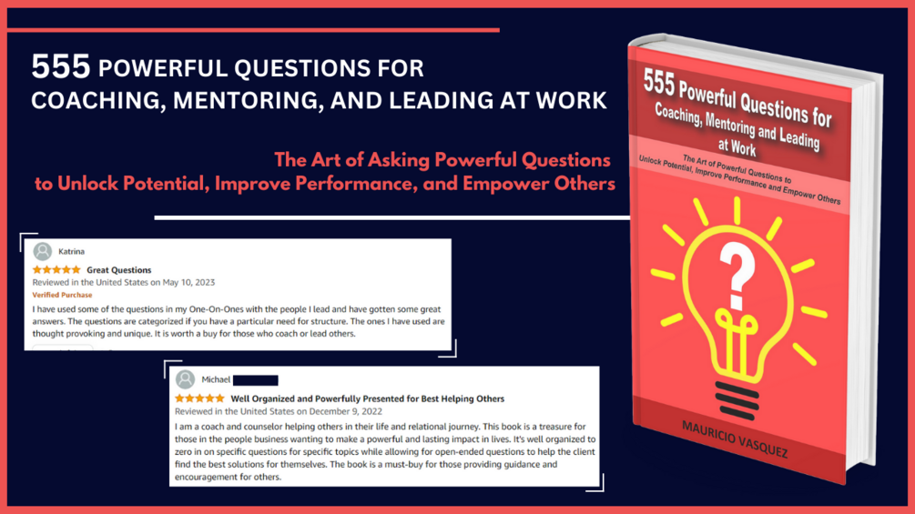 555 Powerful Questions in Coaching, Mentoring and Leading at Work