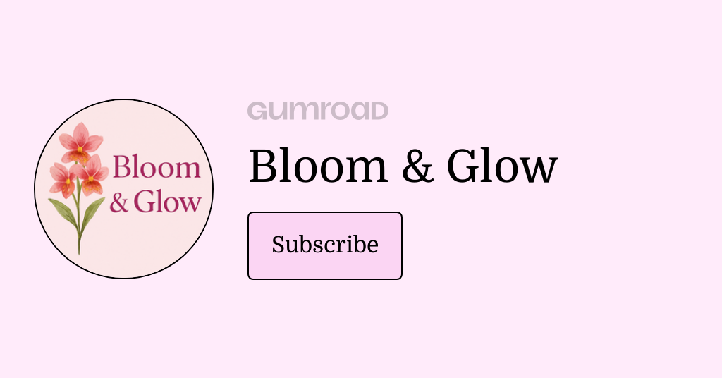 Bloom & Glow