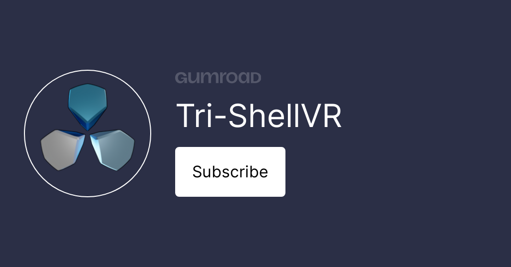 Tri-ShellVR