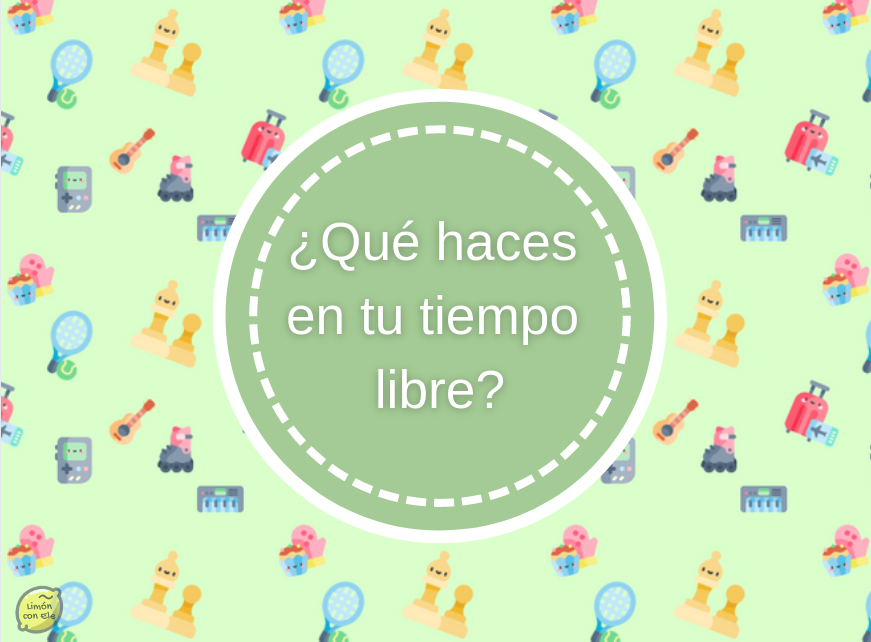 ¿Qué haces en tu tiempo libre?