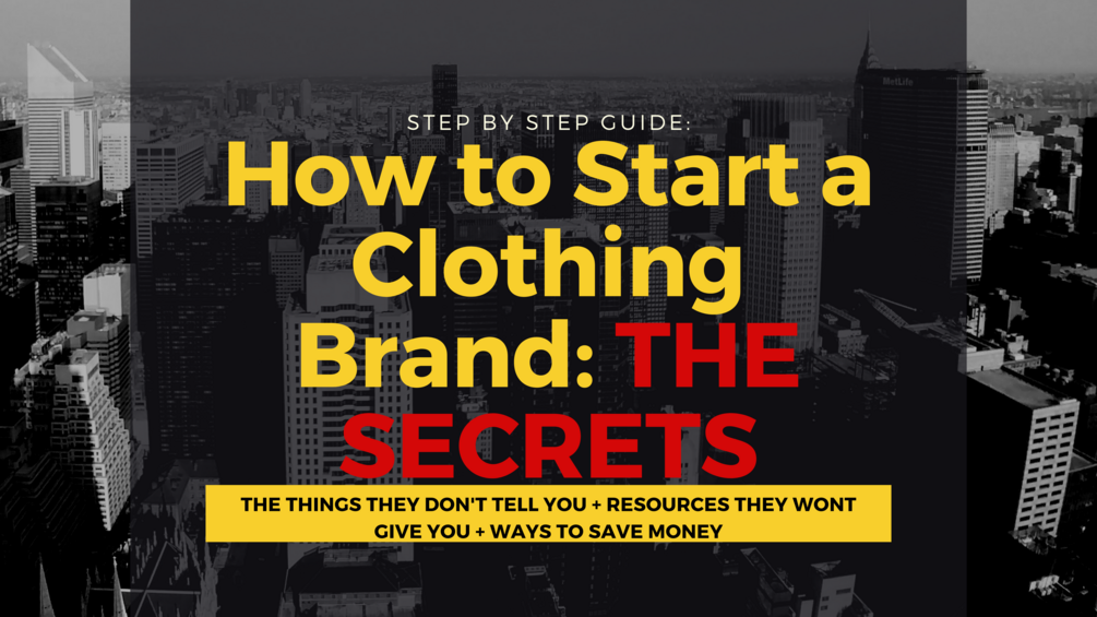 HOW TO START A CLOTHING BRAND: The Secrets