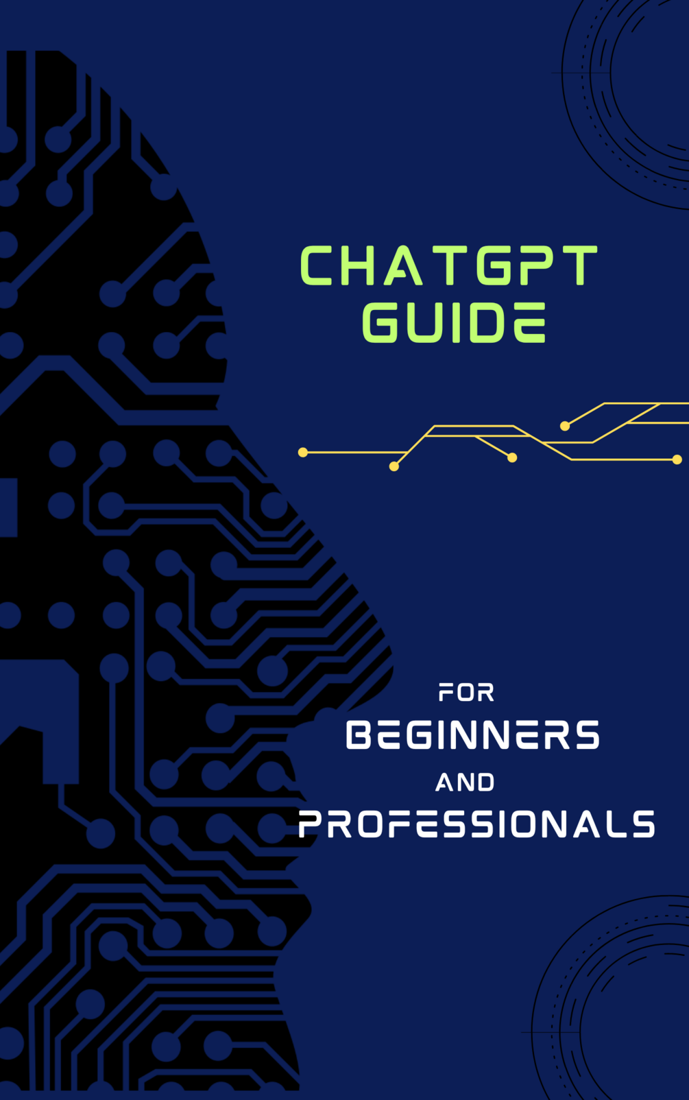 ChatGPT Guide: For Beginners and Professionals (EBOOK)