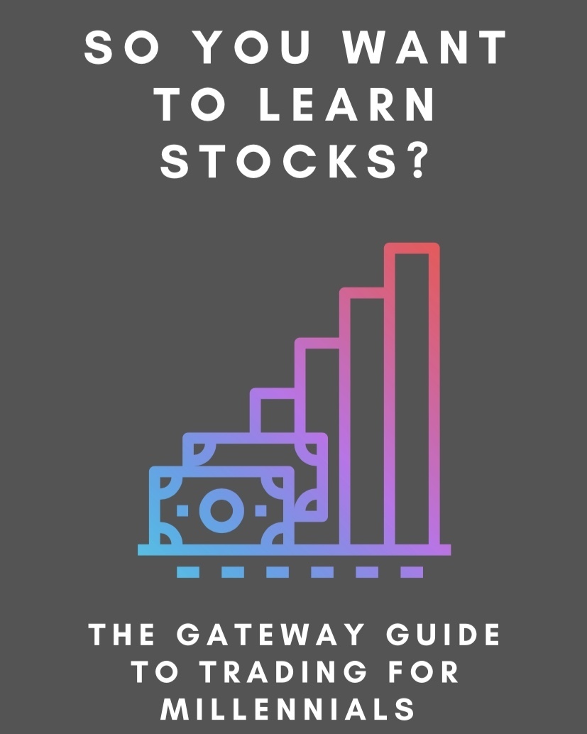 So You Want To Learn Stocks? The Gateway Guide To Trading For Millennials