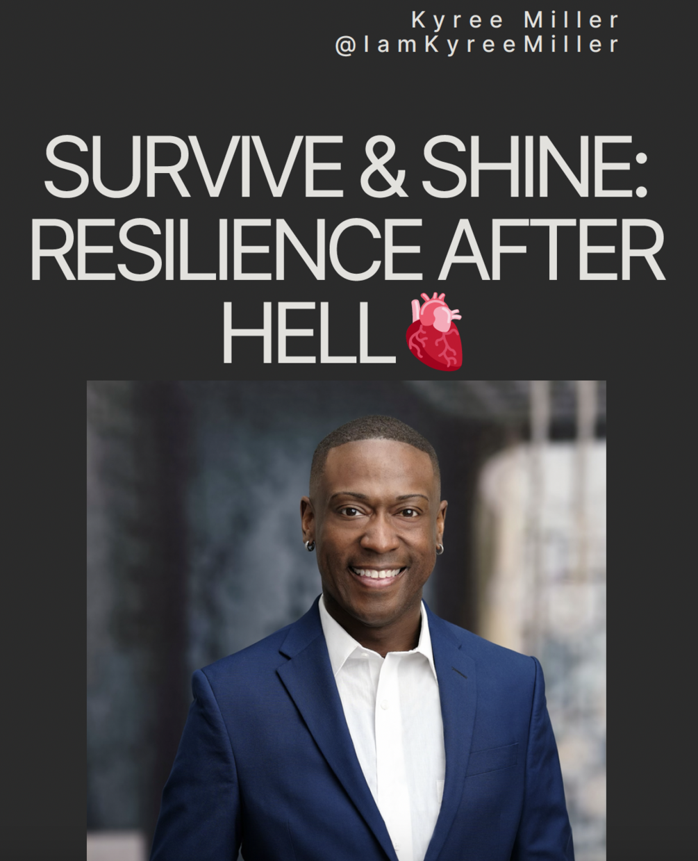 Survive & Shine: Resilience After Hell🫀